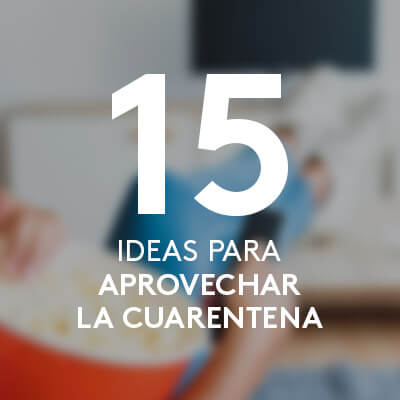 15 actividades en casa para aprovechar esta cuarentena